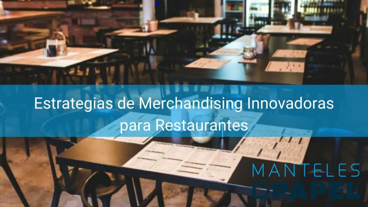 Estrategias de Merchandising Innovadoras para Restaurantes ←Manteles ...